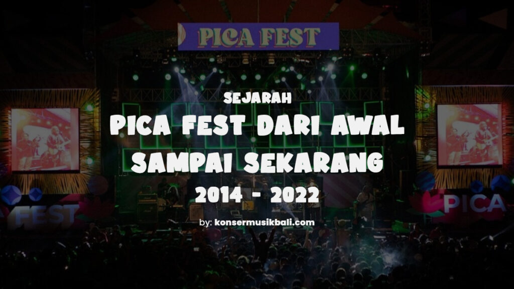 Sejarah PICA FEST Bali dari Tahun 2014 - Sekarang